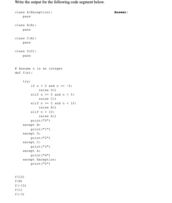 class A(Exception): pass class B(A) : pass class C(A) | Chegg.com
