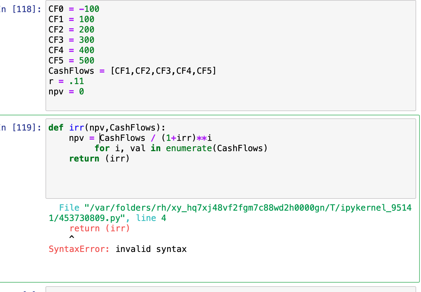 Solved Trying to write out the formula of IRR in Jupyter | Chegg.com