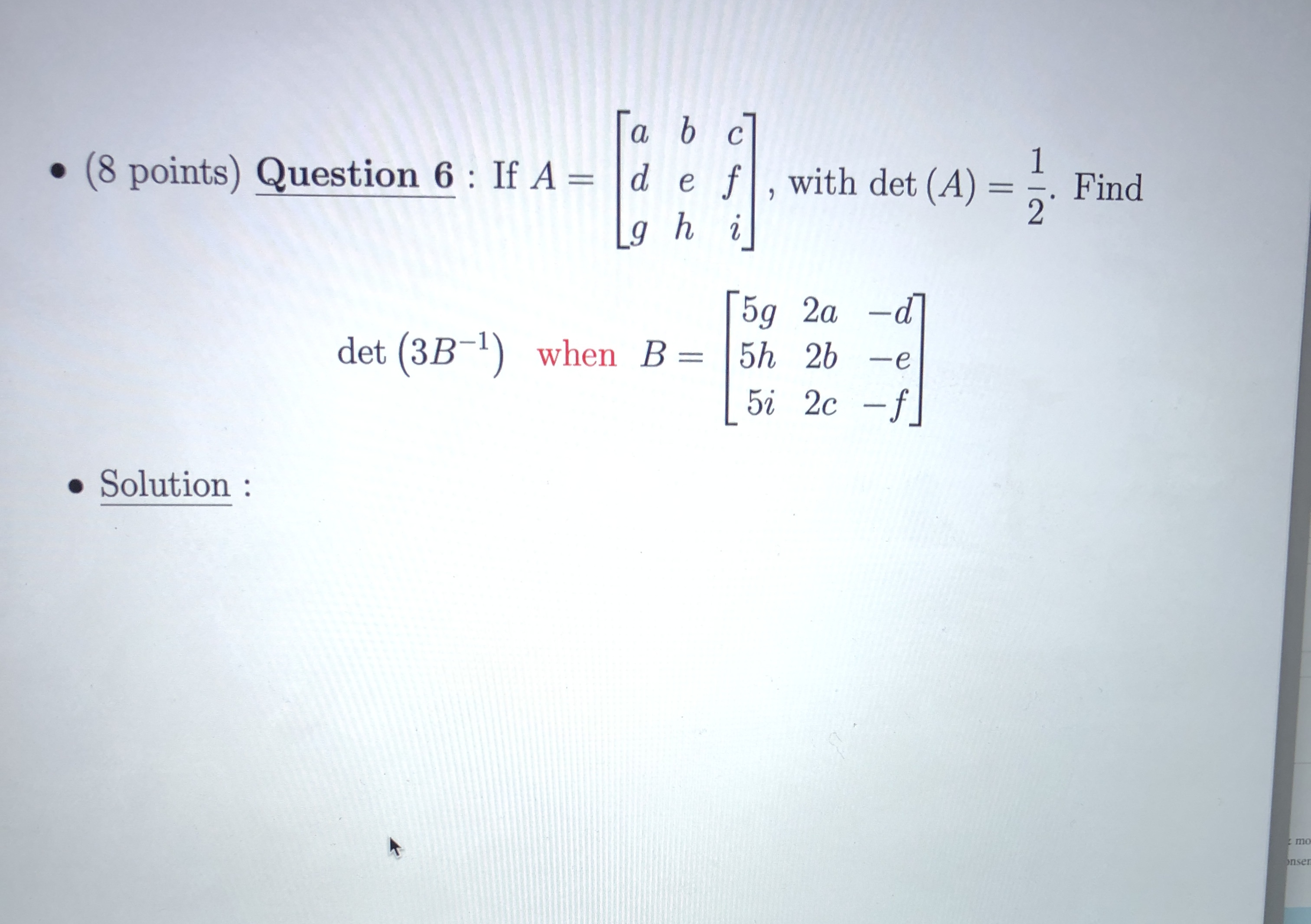 Solved - (8 points) Question 6 : If A=⎣⎡adgbehcfi⎦⎤, with | Chegg.com