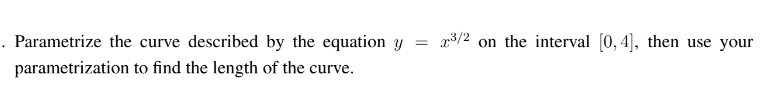 Solved Parametrize the curve described by the equation y=x32 | Chegg.com
