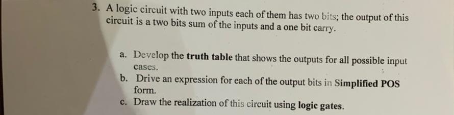 Solved 3. A logic circuit with two inputs each of them has | Chegg.com
