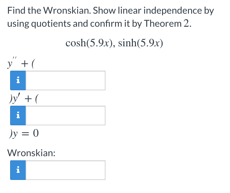 Find the Wronskian. Show linear independence by using | Chegg.com