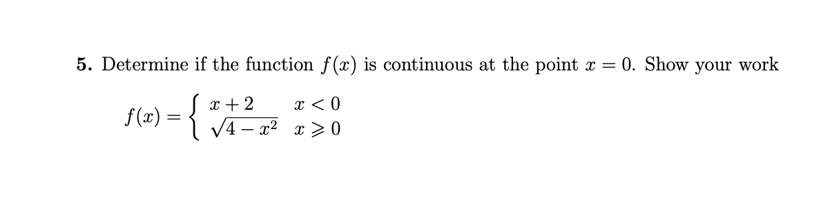 Solved 5. Determine if the function f(x) is continuous at | Chegg.com