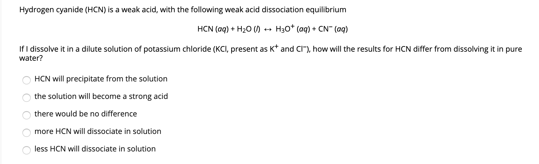 Solved Hydrogen cyanide (HCN) is a weak acid, with the | Chegg.com