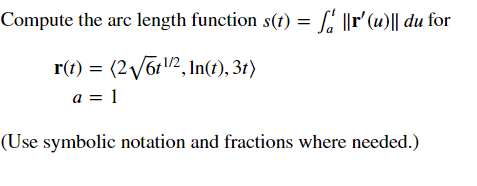Solved Compute the arc length function s(t) = Sá ||r' (u)|| | Chegg.com