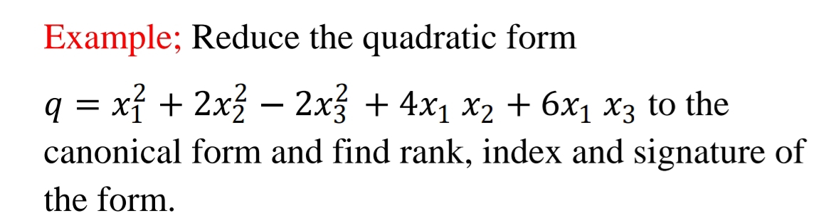 Solved Example; Reduce the quadratic form | Chegg.com