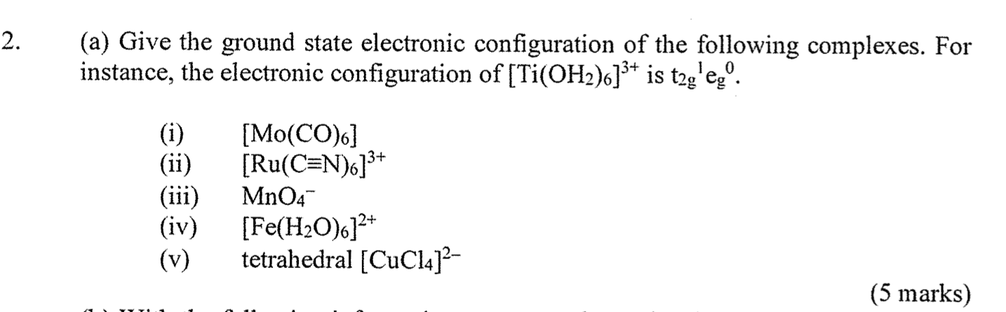 Solved (a) ﻿Give the ground state electronic configuration | Chegg.com