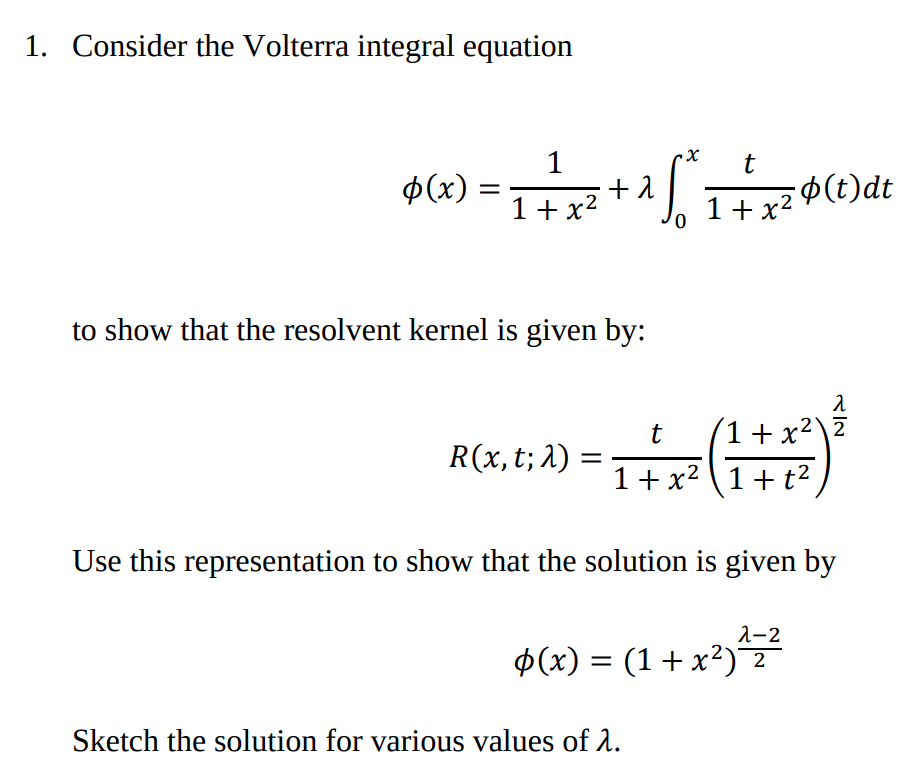 Solved 1. Consider the Volterra integral equation 06) = 1 + | Chegg.com