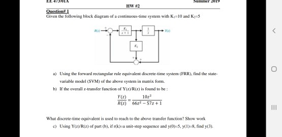 EE 473/01A Summer 2019 HW #2 Question Given the | Chegg.com