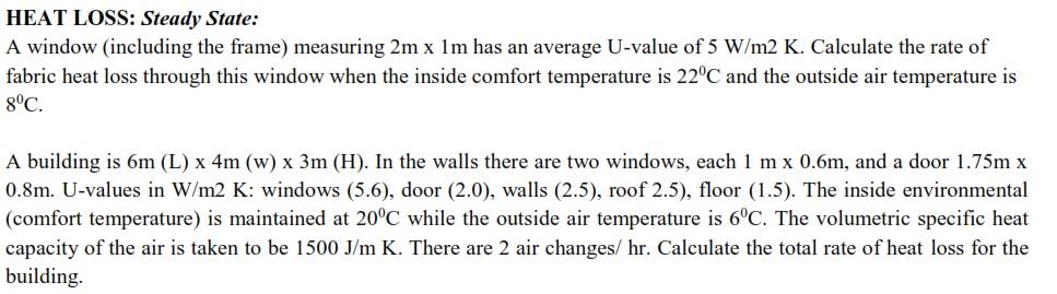 Solved HEAT LOSS: Steady State: A window (including the | Chegg.com