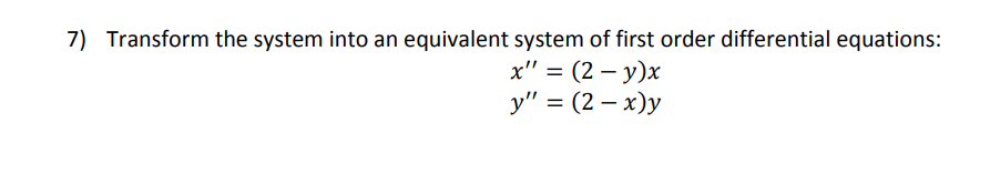 Solved Transform the system into an equivalent system of | Chegg.com