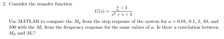 Solved 2 Consider The Transfer Function Gss2s1as1 Use 6270
