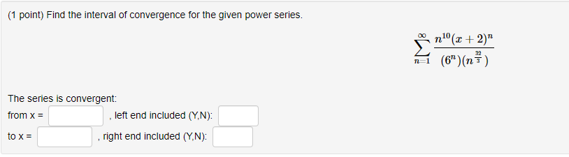 Solved (1 point) Find the interval of convergence for the | Chegg.com