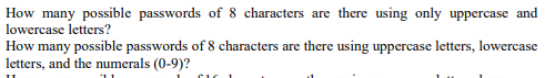 Solved How many possible passwords of 8 characters are there | Chegg.com