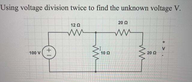 Solved Using voltage division twice to find the unknown | Chegg.com