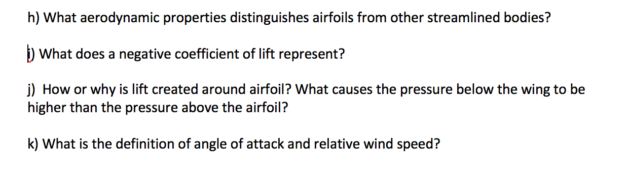 Solved h) What aerodynamic properties distinguishes airfoils | Chegg.com