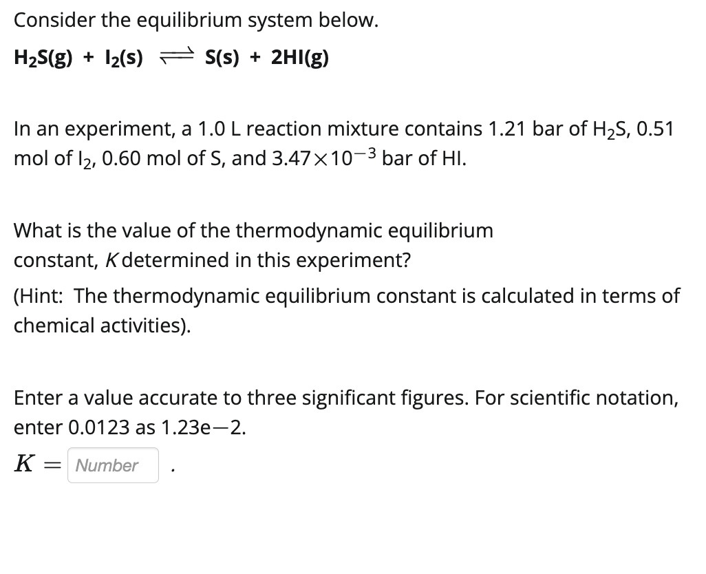 Solved Consider the equilibrium system below. H2 S( g)+I2( | Chegg.com