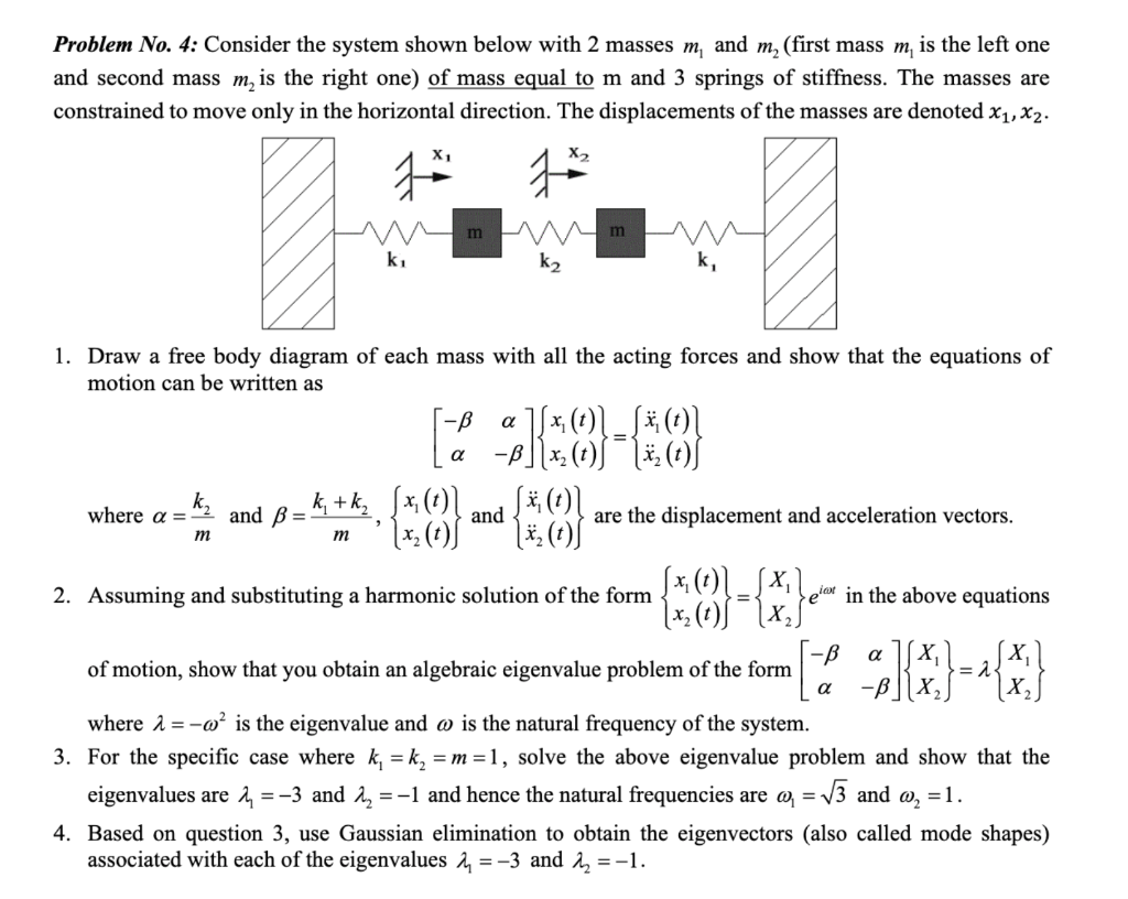 Solved Problem No. 4: Consider the system shown below with 2 | Chegg.com