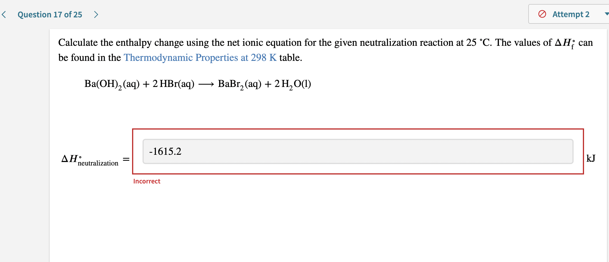Solved Calculate the enthalpy change using the net ionic | Chegg.com