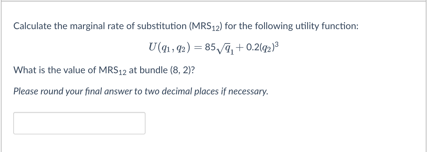 Solved Calculate the marginal rate of substitution (MRS12) | Chegg.com