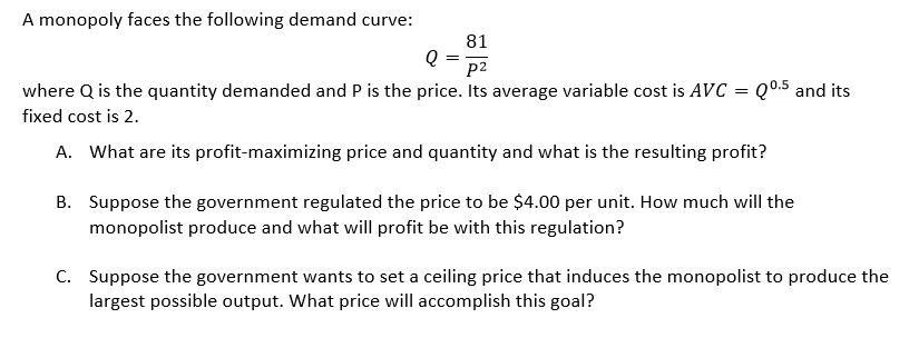 Solved A monopoly faces the following demand curve: Q=P281 | Chegg.com