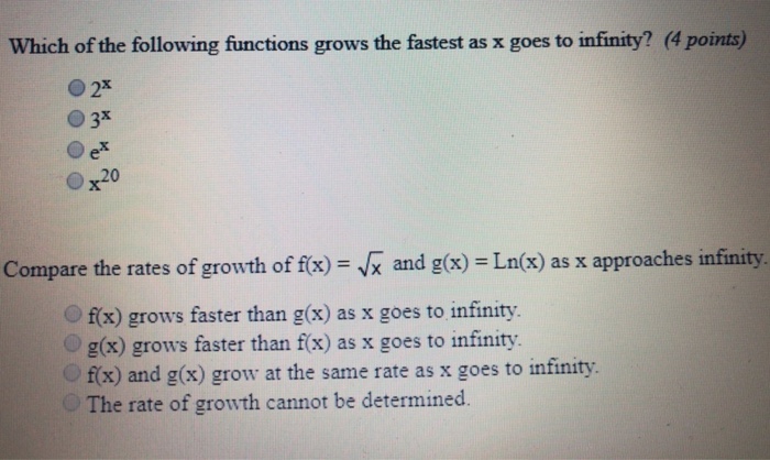 Solved Which of the following functions grows the fastest as | Chegg.com