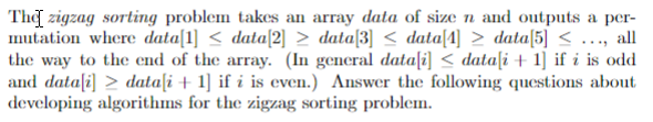 Th zigzag sorting problem takes an array data of size | Chegg.com