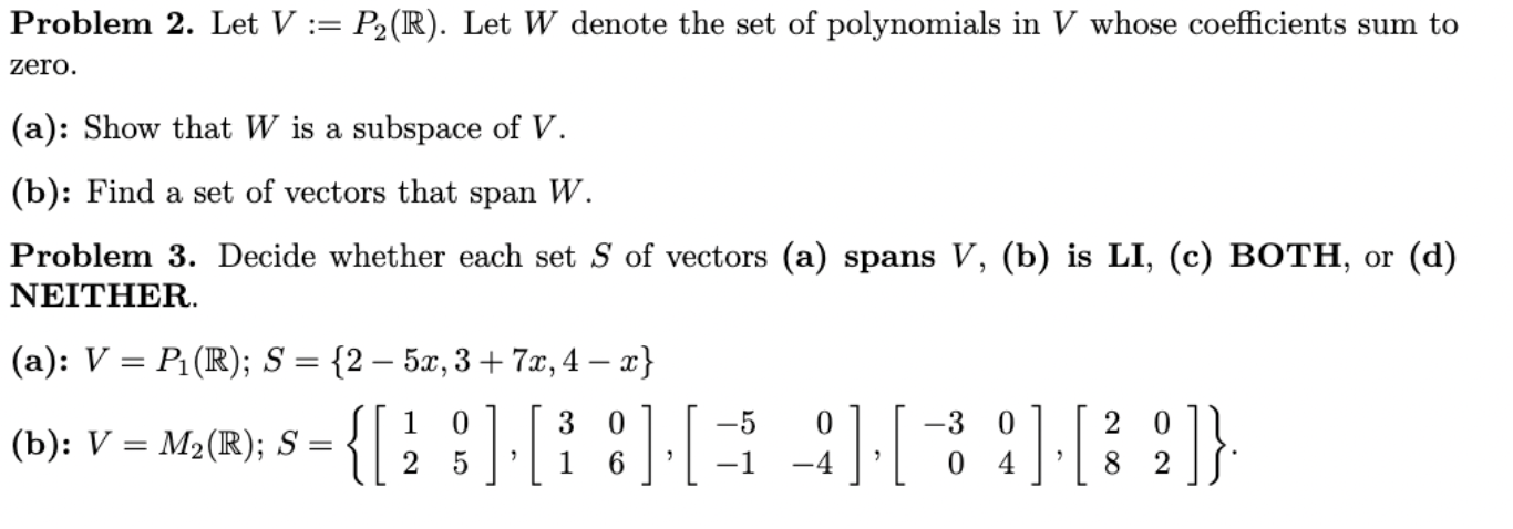 Solved Problem 2. Let V:=P2(R). Let W denote the set of | Chegg.com
