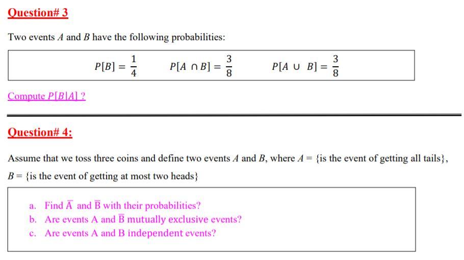 Solved Question# 3 Two events A and B have the following | Chegg.com