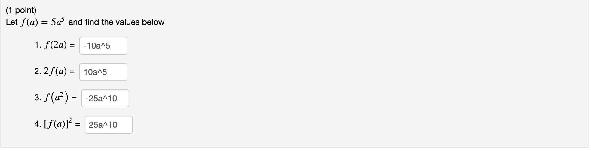Solved (1 point) Let f(a)=5a5 and find the values below 1. | Chegg.com