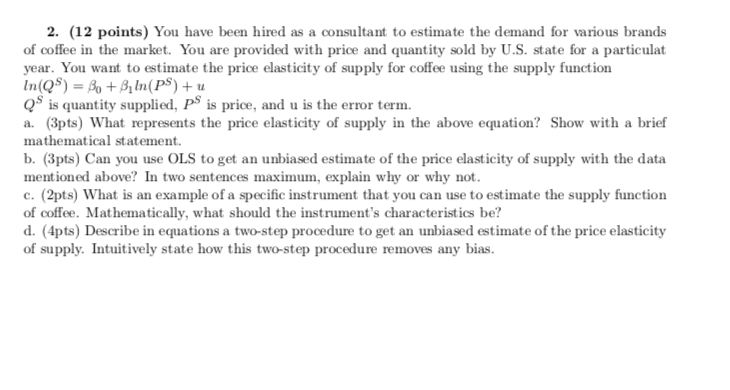 Solved 2. (12 points) You have been hired as a consultant to | Chegg.com