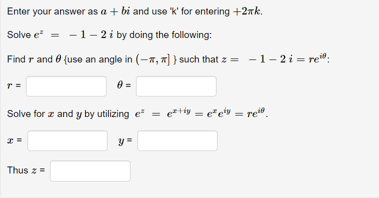 Solved inter your answer as a+bi and use ' k ' for entering | Chegg.com