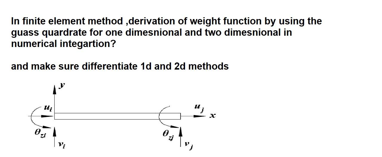 Solved In finite element method ,derivation of weight | Chegg.com