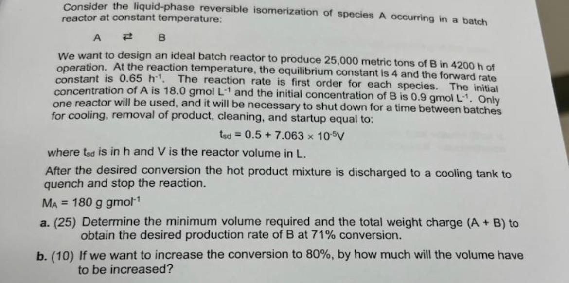 Solved Consider the liquid-phase reversible isomerization of | Chegg.com