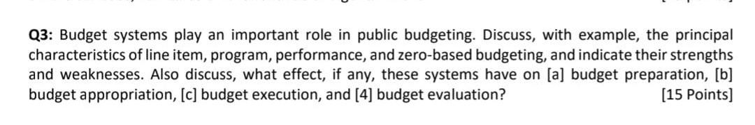 Solved Q3: Budget systems play an important role in public | Chegg.com