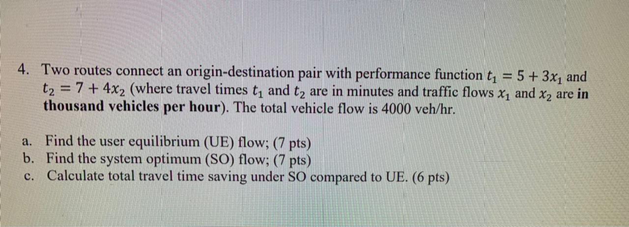 Solved 4. Two routes connect an origin-destination pair with | Chegg.com