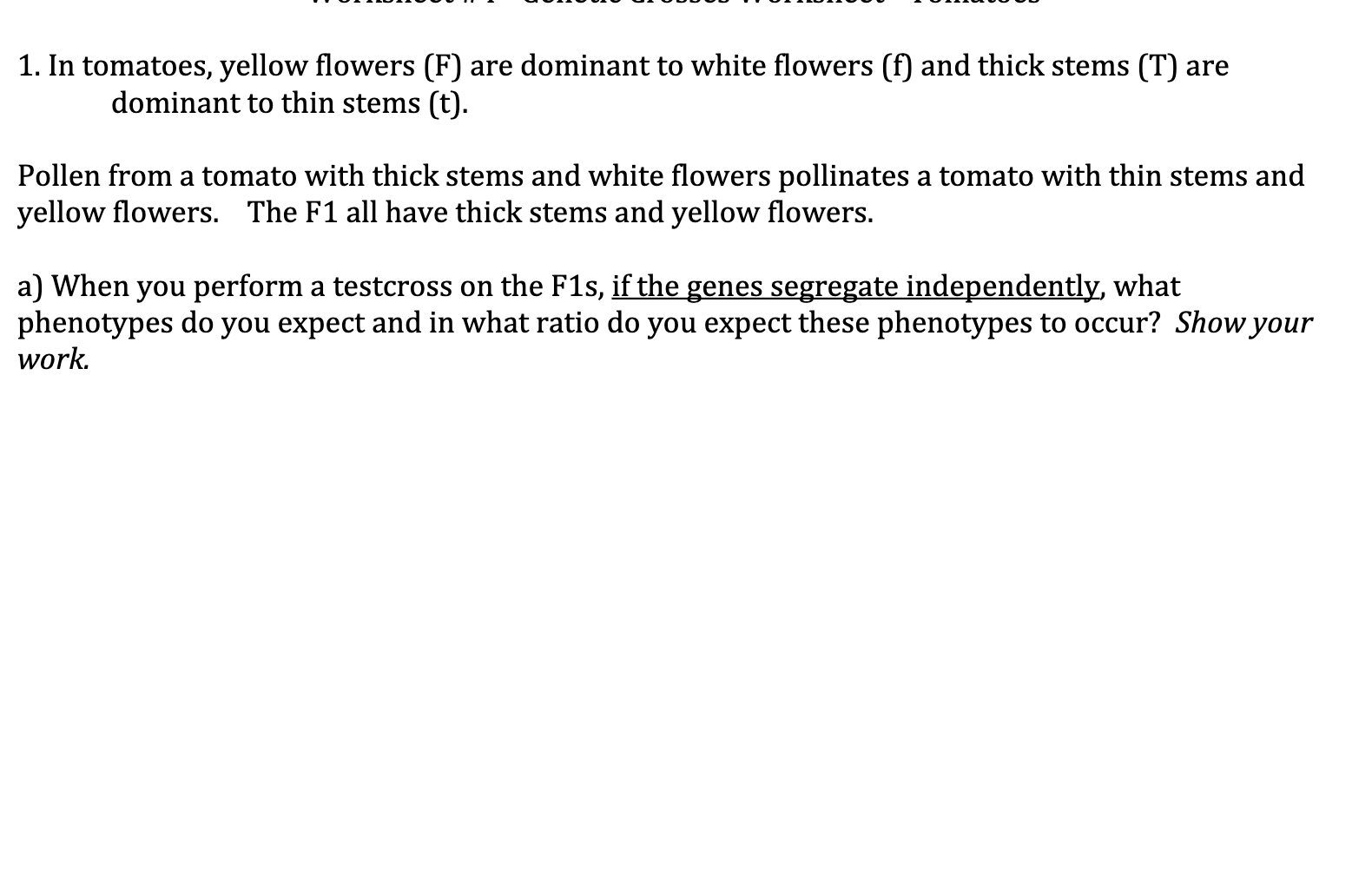 Solved In tomatoes, yellow flowers (F) ﻿are dominant to | Chegg.com