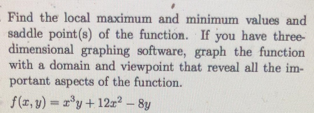 Solved Find the local maximum and minimum values and saddle | Chegg.com