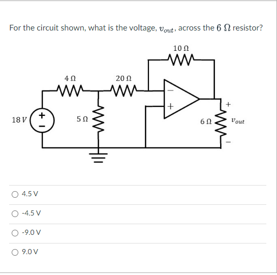 Solved For the circuit shown, what is the voltage, vout , | Chegg.com