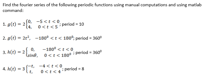 Solved Find the fourier series of the following periodic | Chegg.com