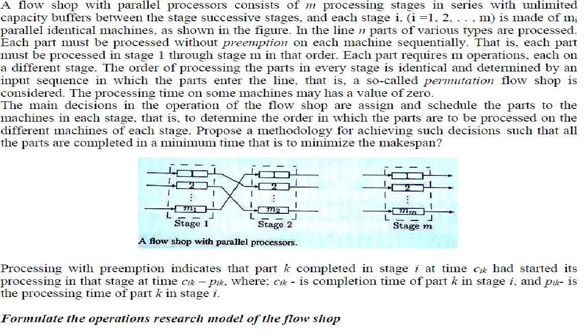 A flow shop with parallel processors consists of m | Chegg.com