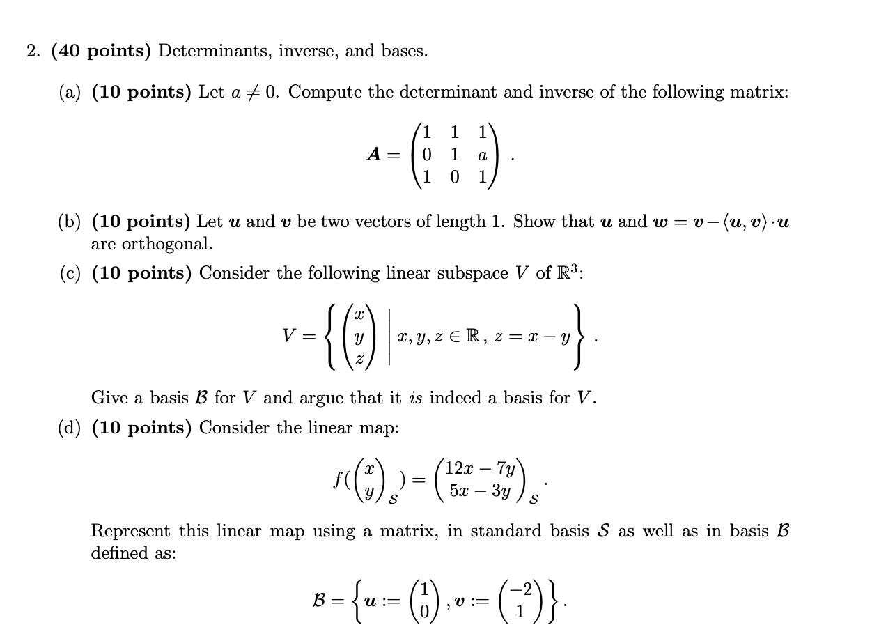 Solved 2. (40 points) Determinants, inverse, and bases. (a) | Chegg.com