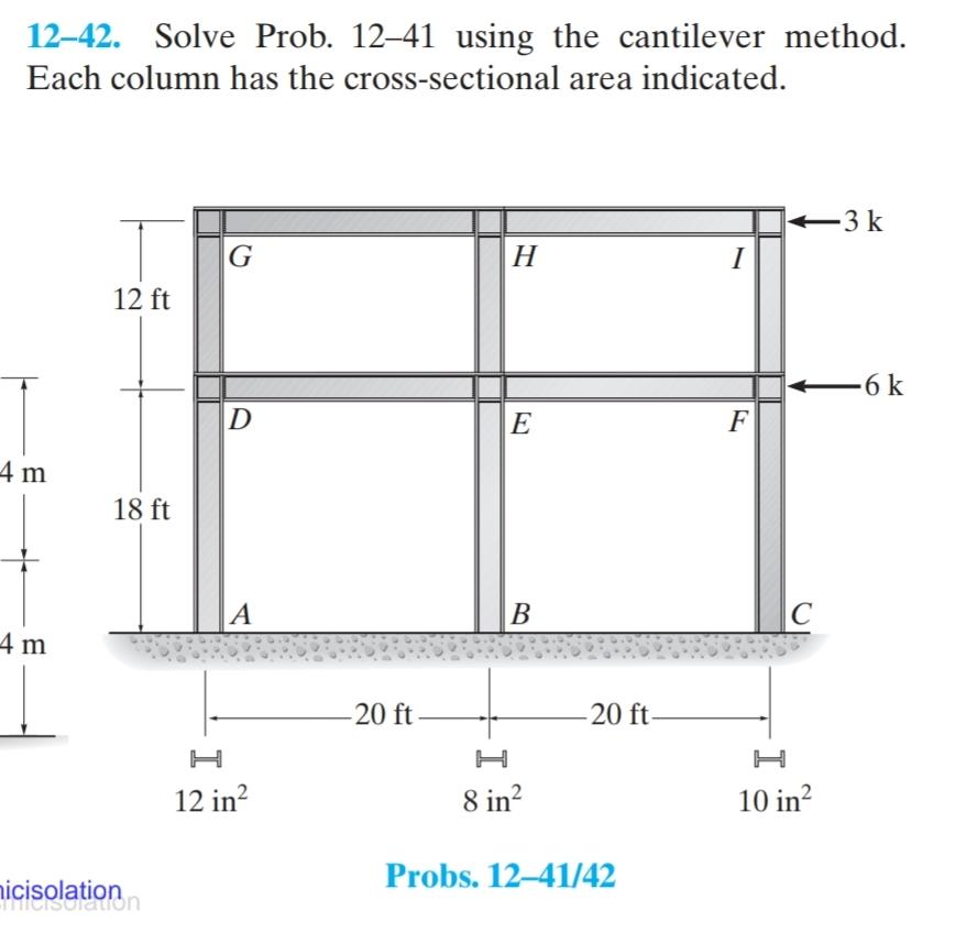 [Solved]: 12-42. Solve Prob. 12-41 using the cantilever me