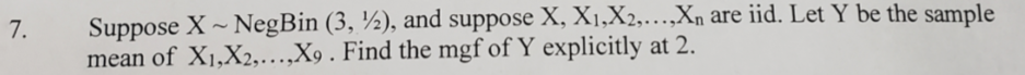 Solved Suppose X∼ NegBin (3,1/2), and suppose X,X1,X2,…,Xn | Chegg.com