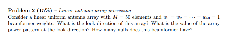 Problem 2(15%) - Linear antenna-array processing | Chegg.com