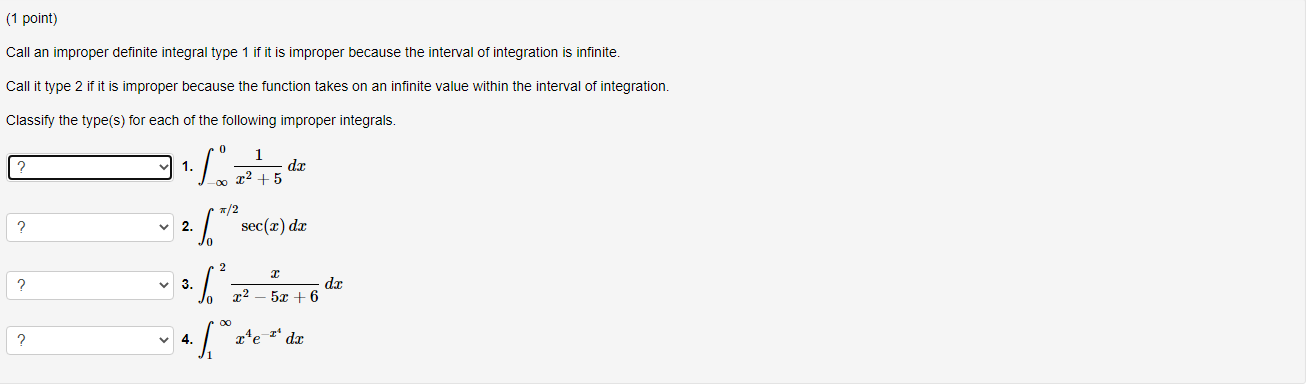 Solved Call an improper definite integral type 1 if it is | Chegg.com