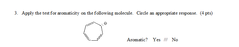 Solved 3. Apply the test for aromaticity on the following | Chegg.com