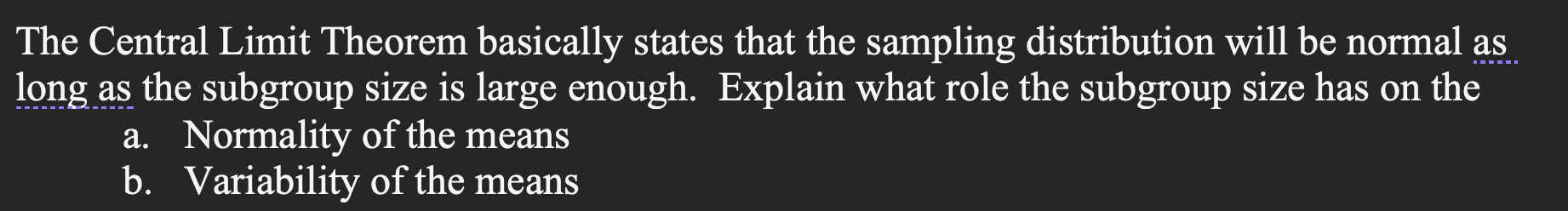 Solved . The Central Limit Theorem basically states that the | Chegg.com