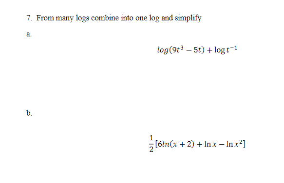 Solved 7. From many logs combine into one log and simplify | Chegg.com