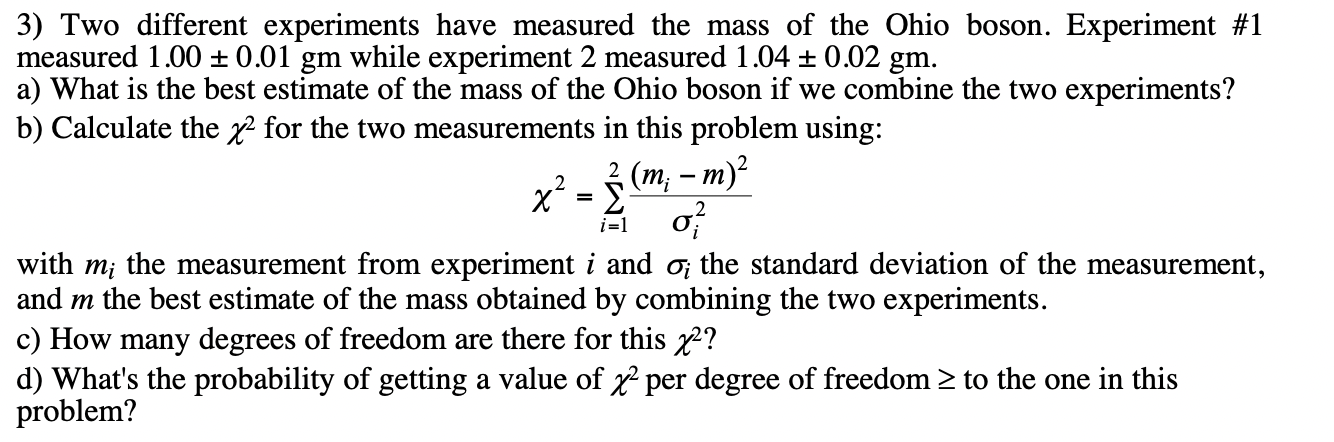 Solved 3) Two different experiments have measured the mass | Chegg.com